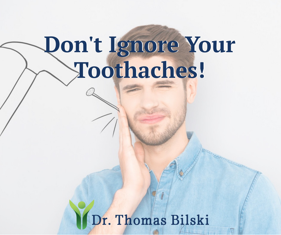 Don T Ignore Your Toothaches