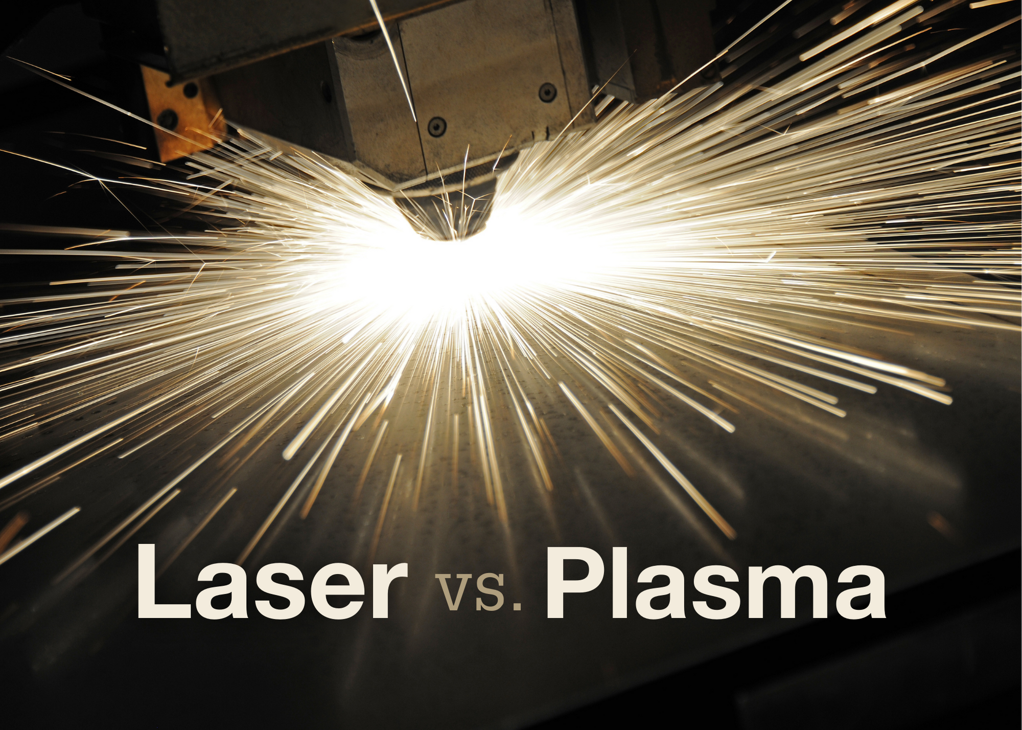 Plasma Cutting vs. Laser Cutting